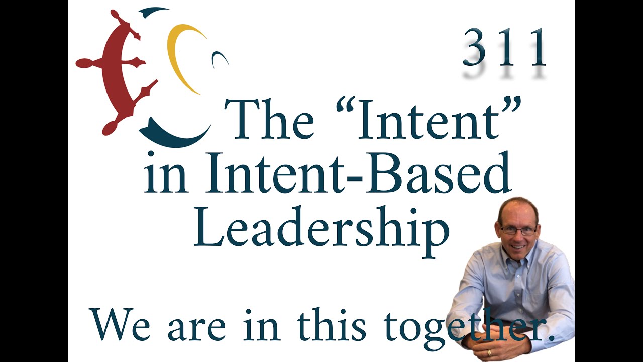 The "Intent" in Intent-Based Leadership® - Leadership Nudge #311 - YouTube