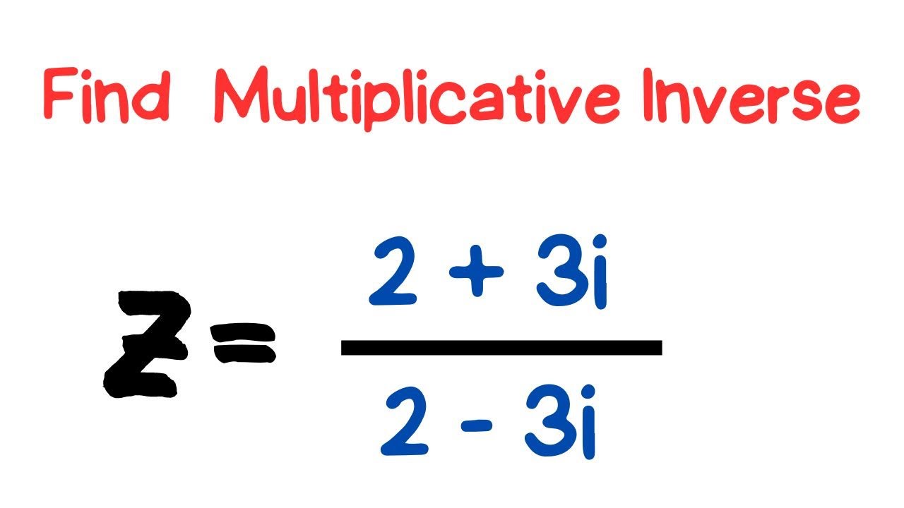 Find the multiplicative Inverse - YouTube