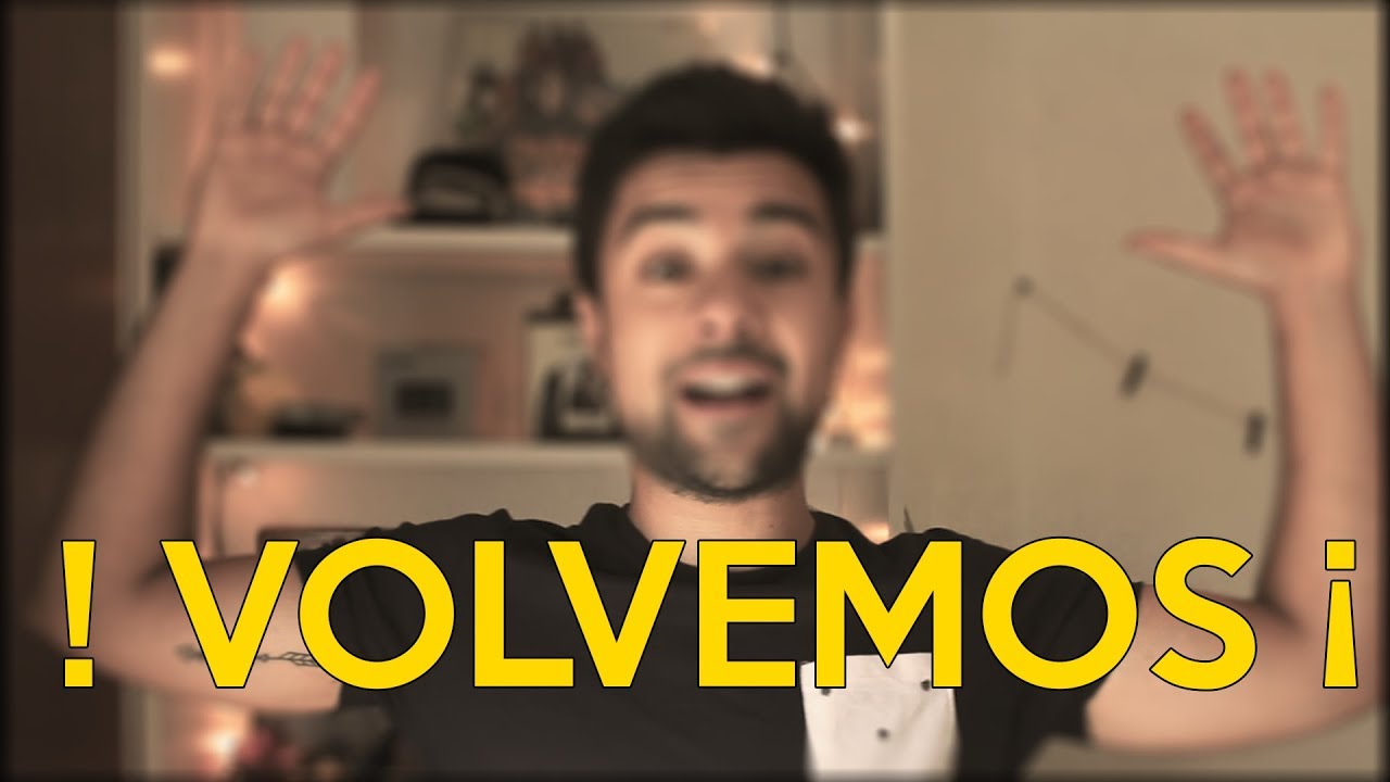 ¡VOLVEMOS! - YouTube