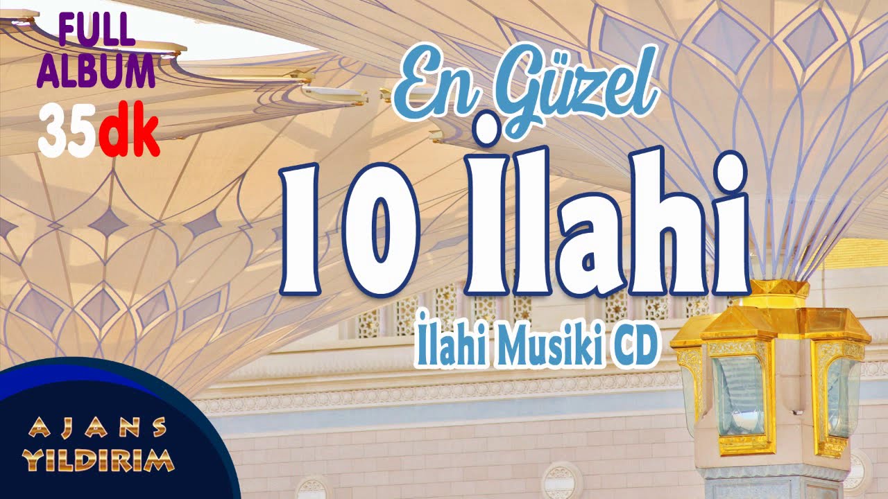 En Güzel 10 İlahi - İlahi Musiki CD - YouTube
