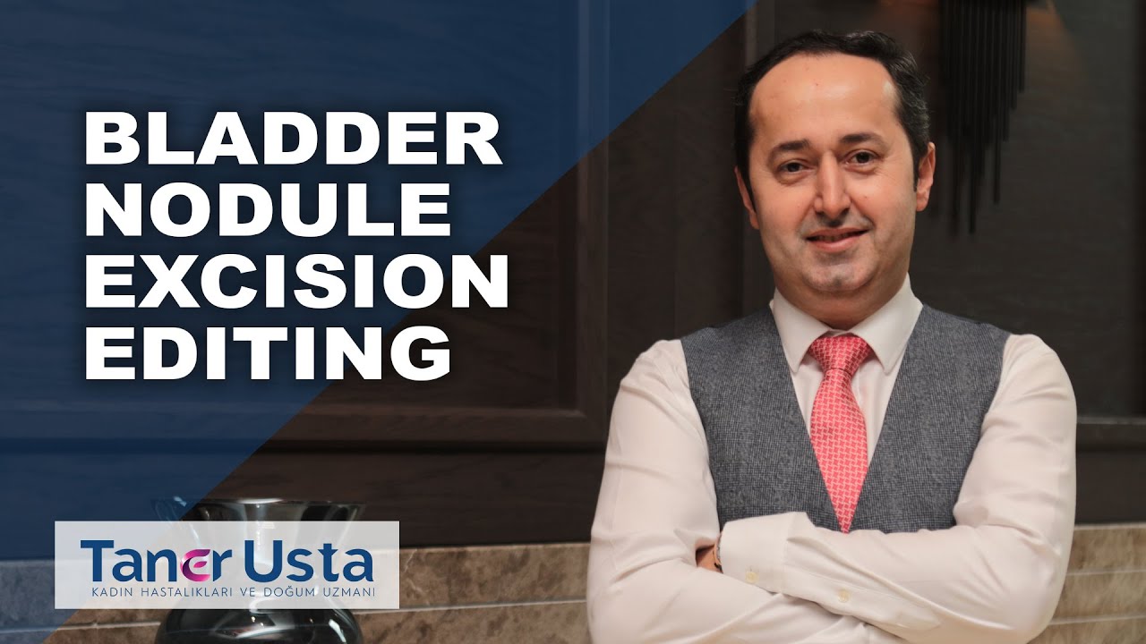 Bladder Nodule Excision Editing - YouTube