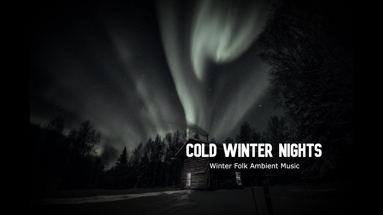 COLD WINTER NIGHTS (Calm Winter Folk Ambient Music) - YouTube