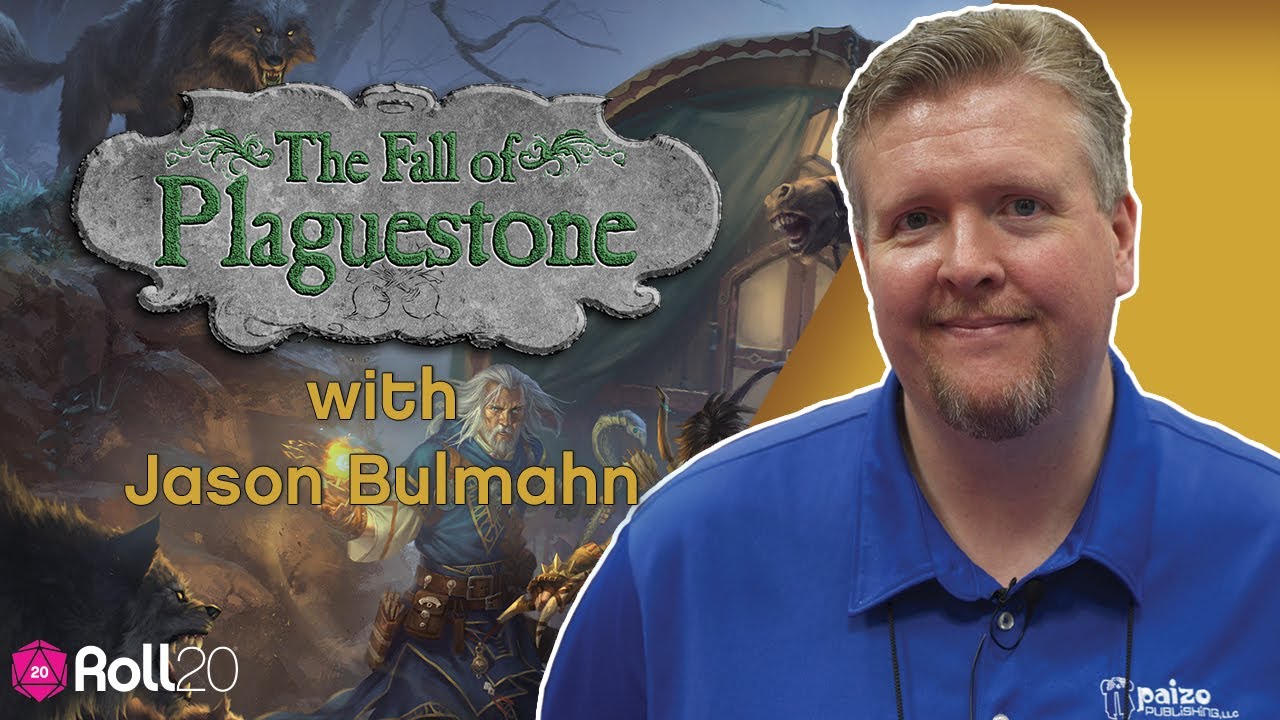 Roll20: The Fall of Plaguestone with Jason Bulmahn, Pathfinder Second ...