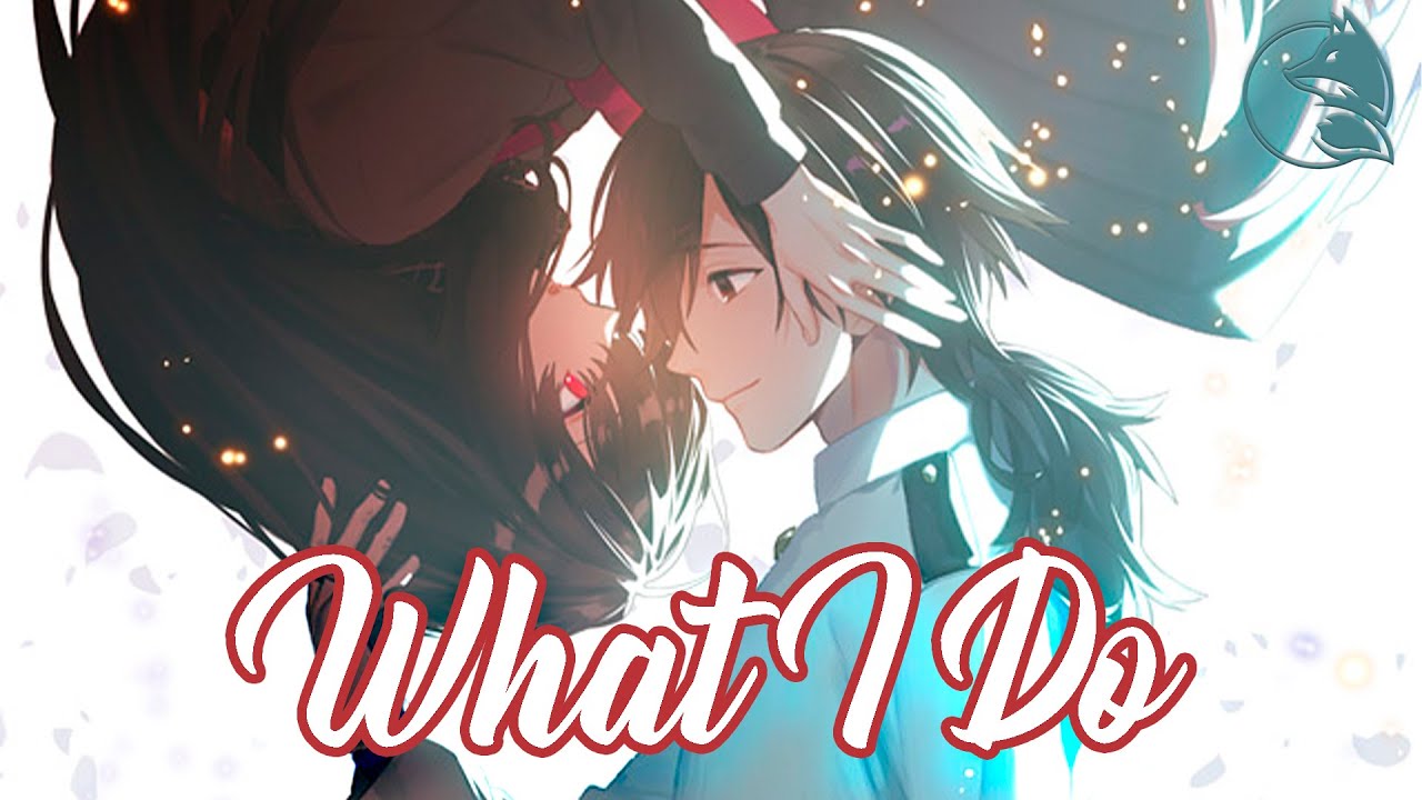 Nightcore → What I Do - YouTube