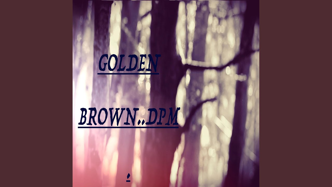 GOLDEN BROWN. - YouTube Music