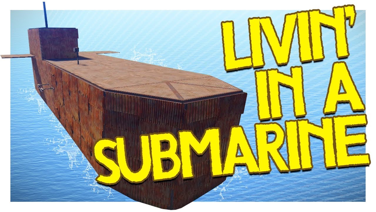 Living In A Submarine! - Rust - YouTube