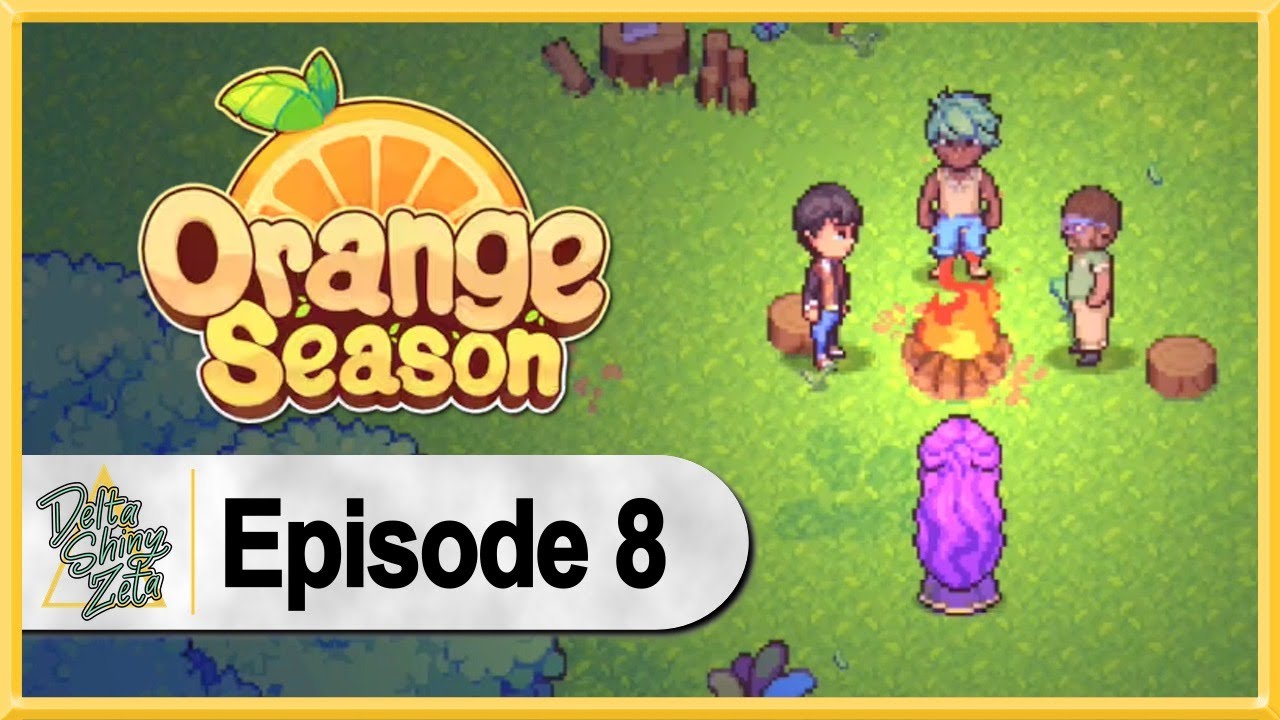 Orange Season WALKTHROUGH PLAYTHROUGH LET'S PLAY GAMEPLAY - Part 8 ...