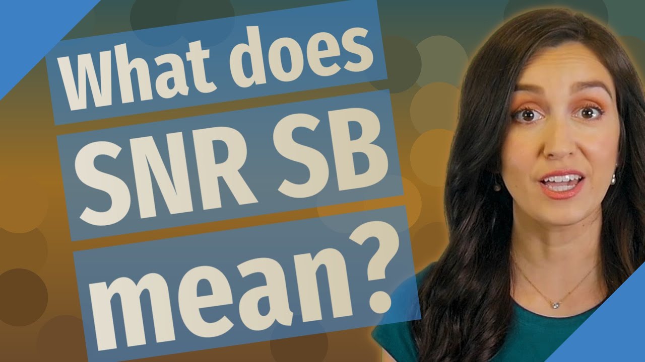What does SNR SB mean? - YouTube