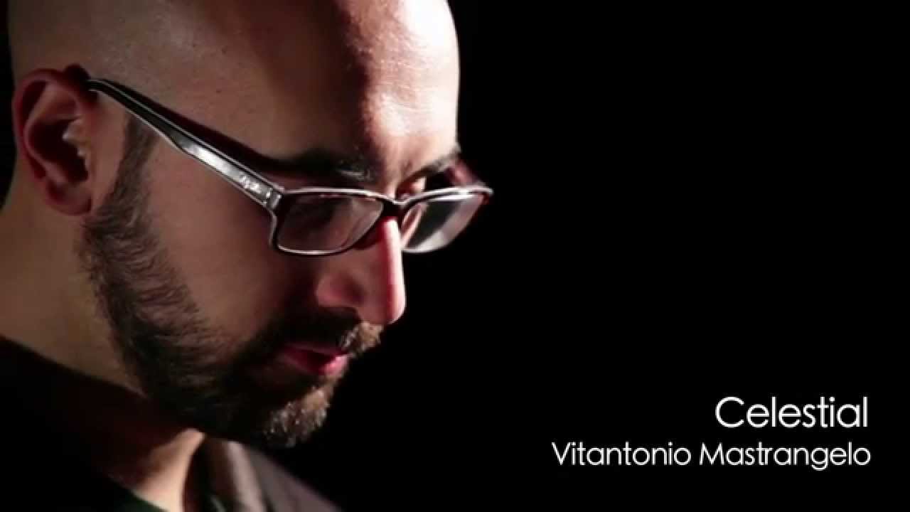 Vitantonio Mastrangelo - Celestial - YouTube