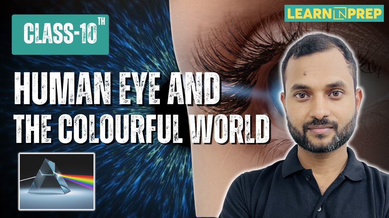 Human Eye and the Colourful World lec - 2 Class 10 | NCERT Science ...