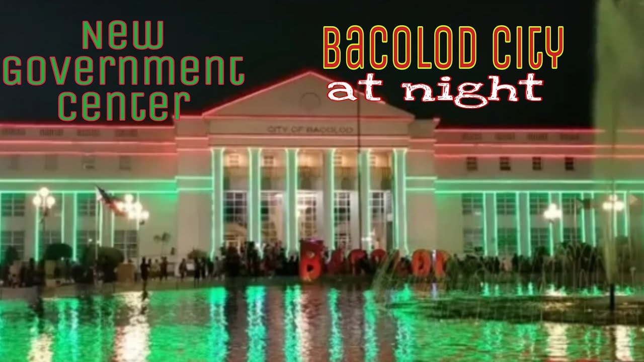 NEW GOVERNMENT CENTER /Bacolod City at nightime #2 #NGC Bacolod City ...