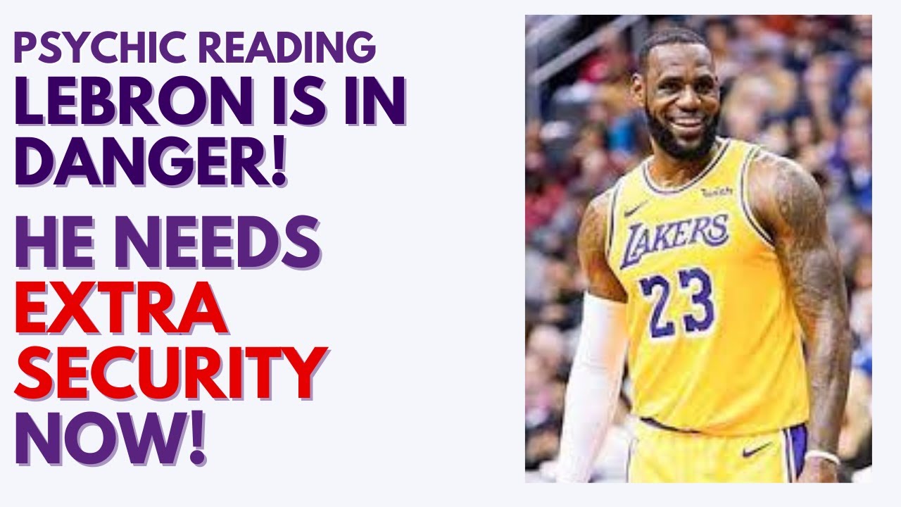 Lebron James Psychic Reading: He is in Danger... - YouTube