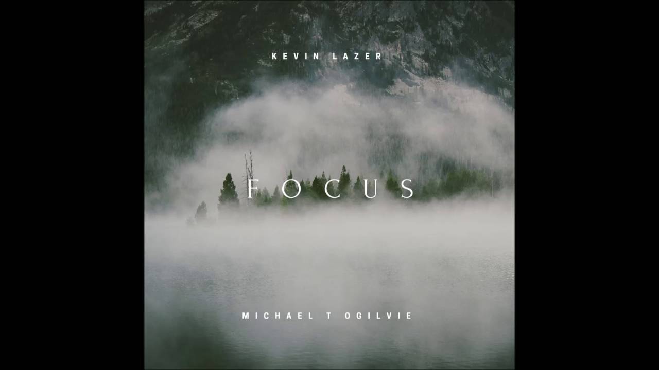 Kevin Lazer - Focus ft. Michael T. Ogilvie (Audio) - YouTube