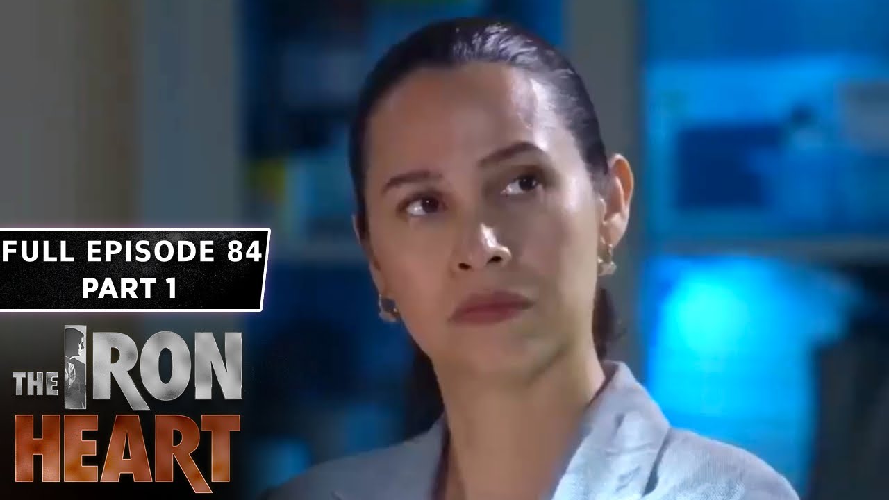 The Iron Heart Full Episode 84 - Part 1/3 | English Subbed - YouTube