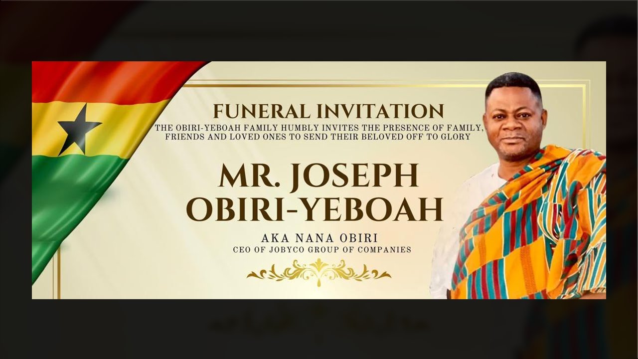 FINAL FUNERAL RITES - MR. JOSEPH OBIRI-YEBOAH (C.E.O OF JOBYCO GROUP OF ...