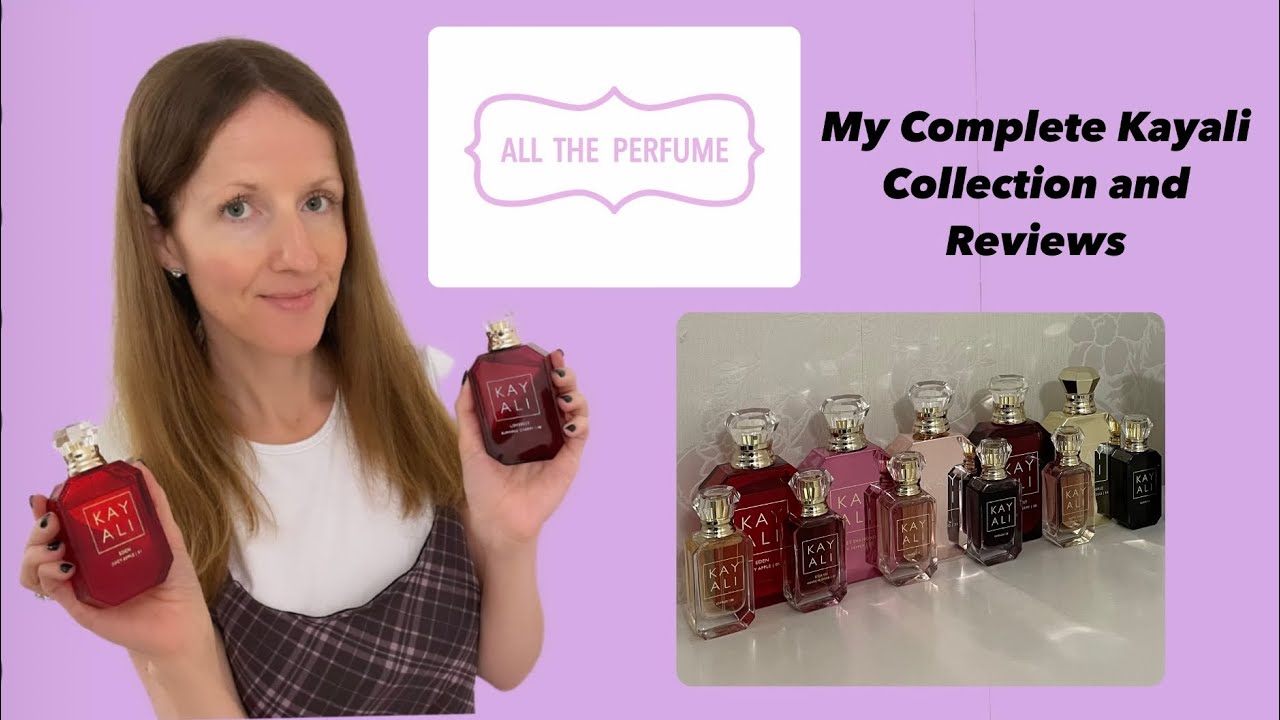 My Complete Kayali Collection and Reviews - YouTube
