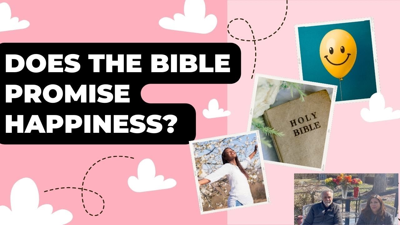 DOES THE BIBLE PROMISE HAPPINESS? - YouTube