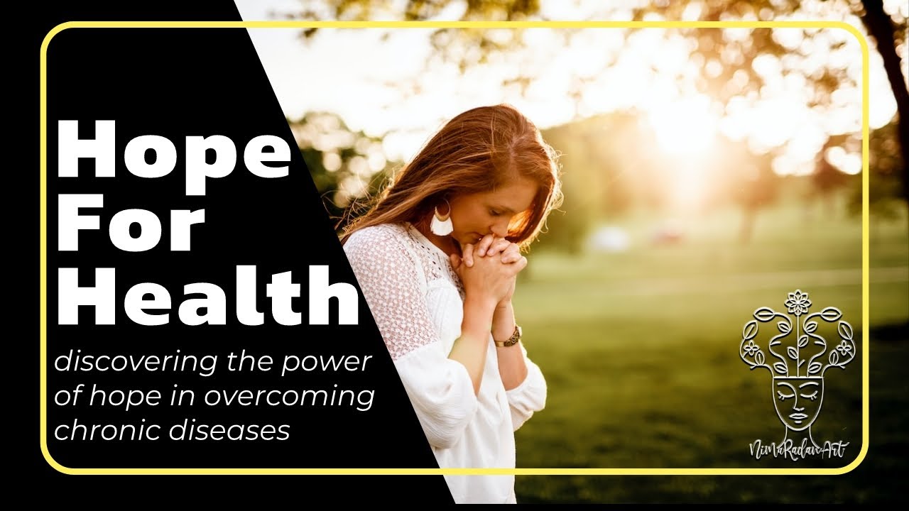 "Hope for health: discovering the power of hope in overcoming chronic ...