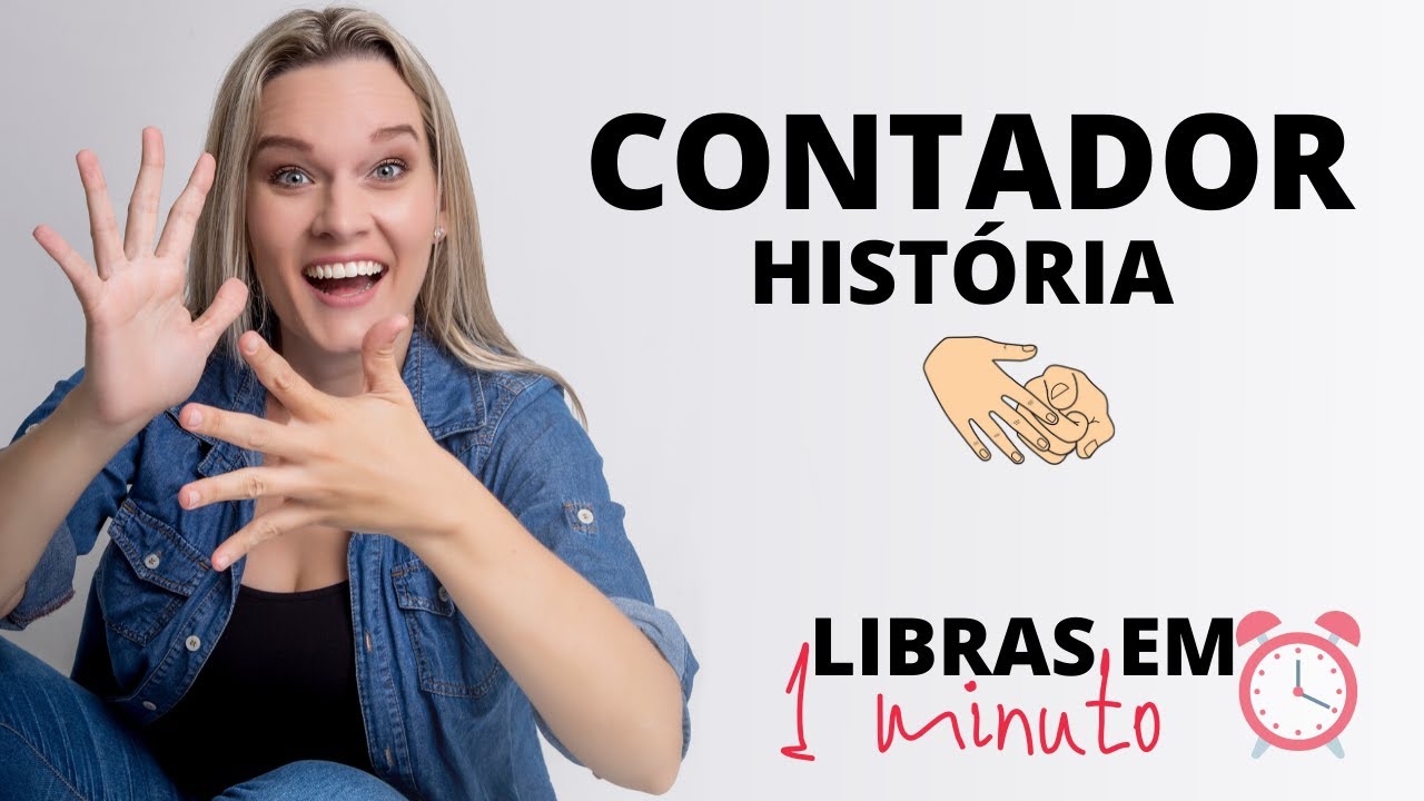 102º CURSO DE LIBRAS | CONTADOR (HISTÓRIA) - YouTube