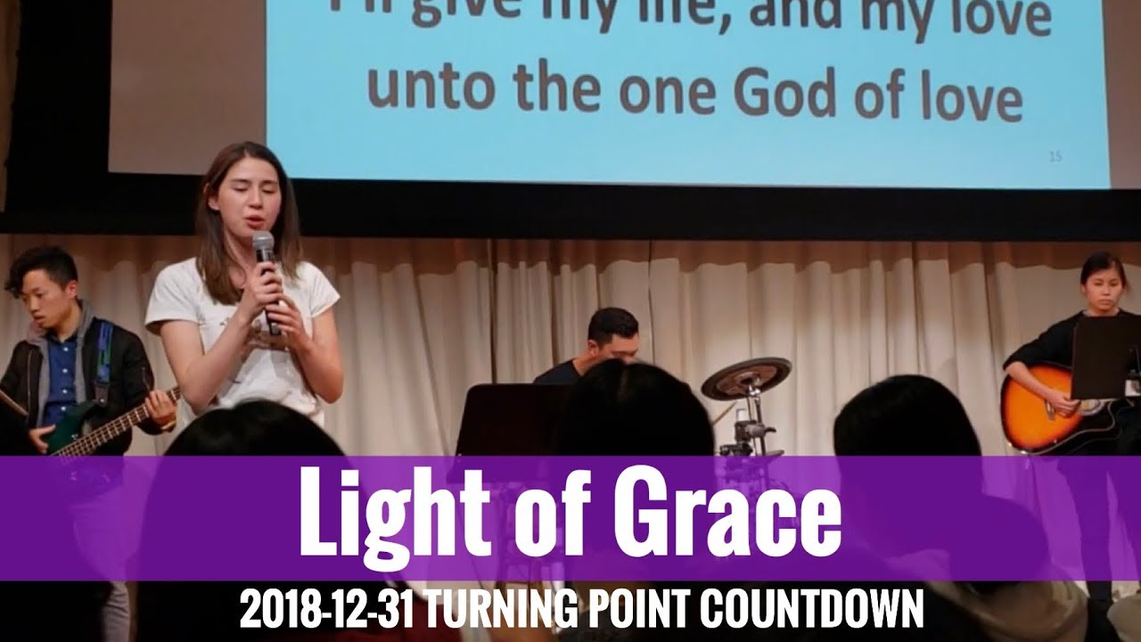 “Light of Grace” 2018-12-31 Turning Point - YouTube