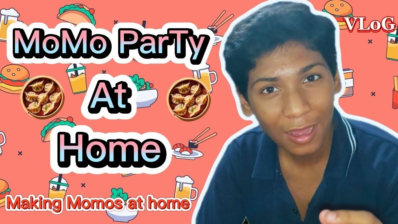 Making Momos at home 🥟 | Momo Party at Home 🏡 | Momo Party VLOG ...