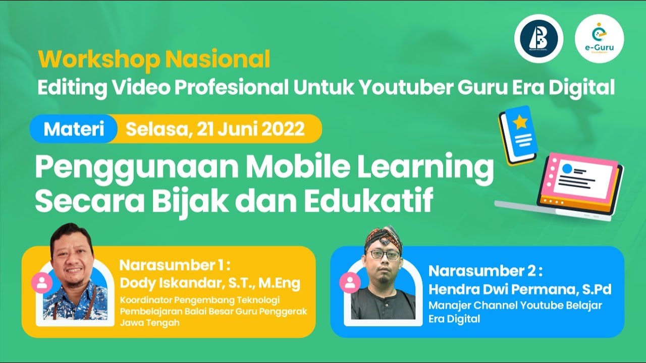Workshop Nasional ! Penggunaan Mobile Learning Secara Bijak dan ...