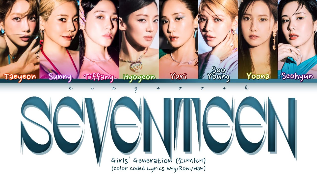 Girls' Generation 'Seventeen' Lyrics (소녀시대 세븐틴 가사) (Color Coded Lyrics ...