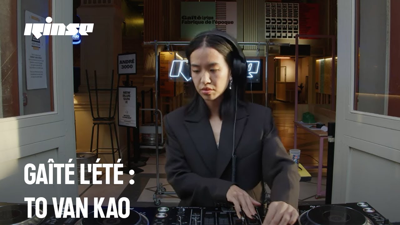 Gaîté L'Été : To Van Kao (DJ set) | Rinse France - YouTube