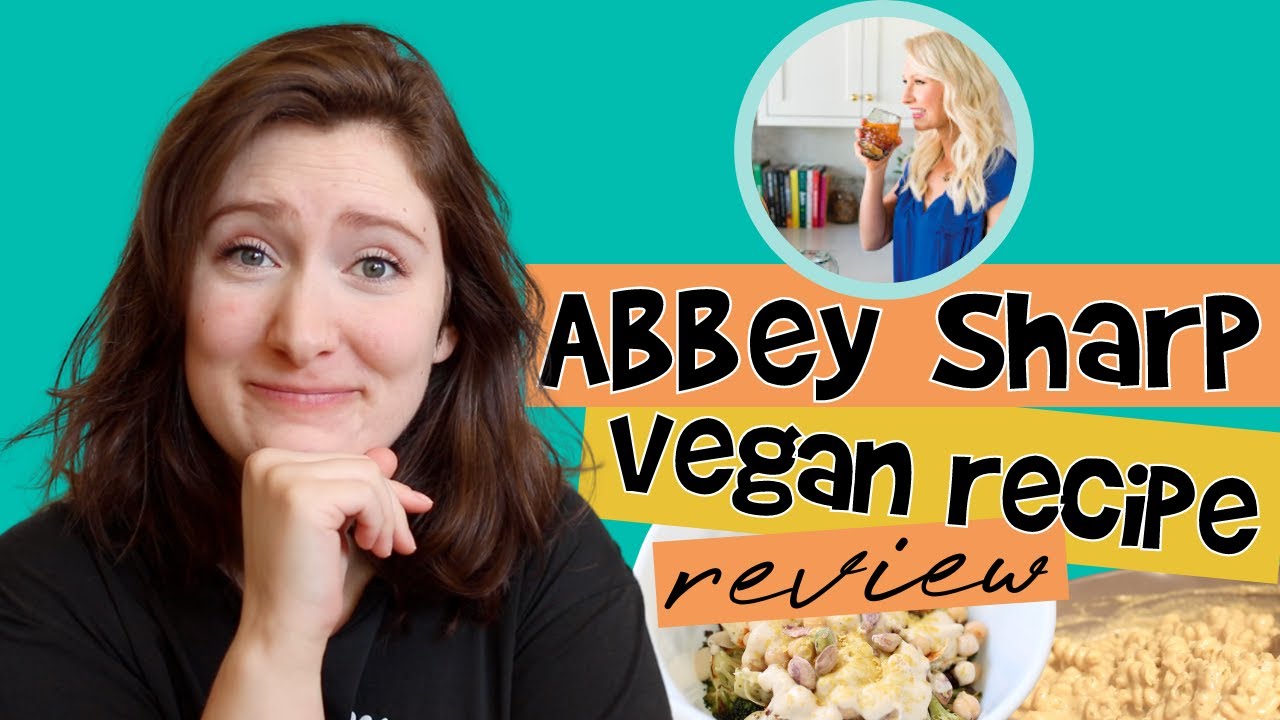 I Tried 3 of Abbey Sharp's Plant-Based Vegan Recipes *brutally honest ...