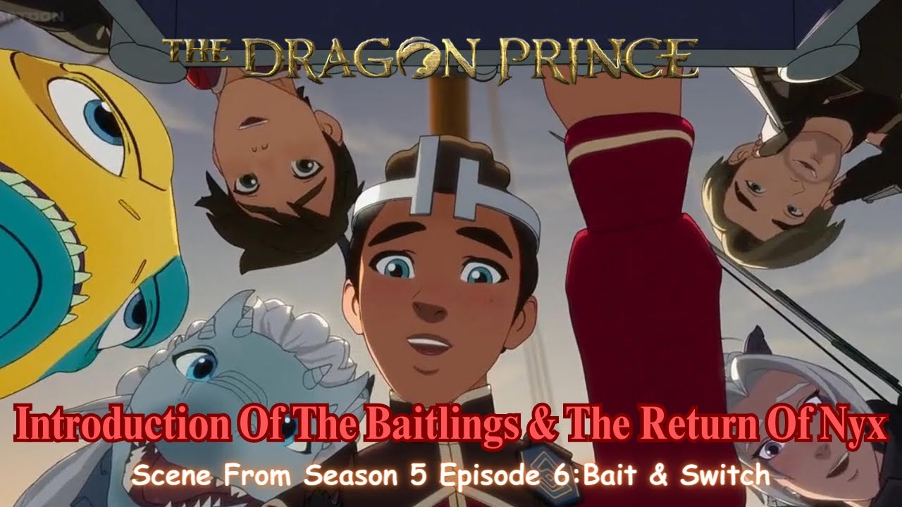 The Dragon Prince Season 5 Official Clip "Introduction of the Baitlings ...