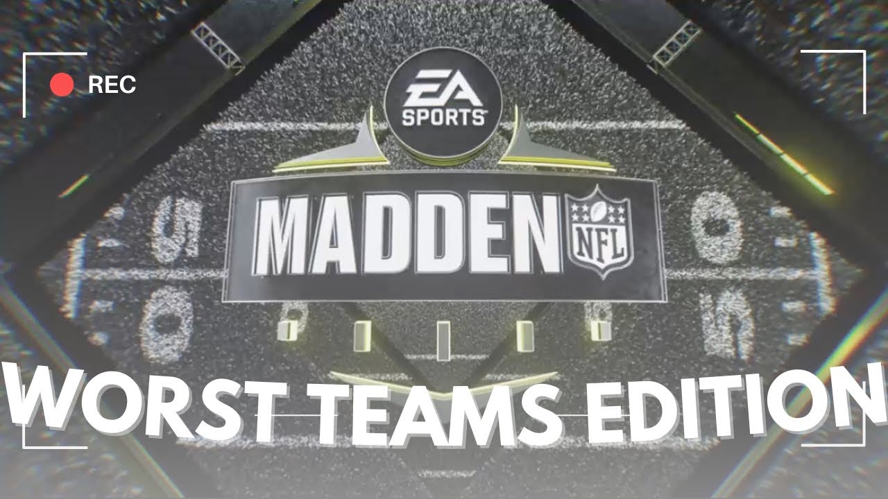 PLAYING MADDEN WITH THE WORST TEAMS - YouTube