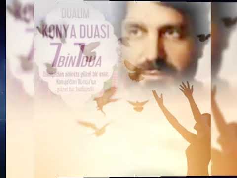 KALBİN SANA ACI VERMESİN &KONYA DUASI7BİN7 DUA SEYYİD MUHAMMED İSMAİL