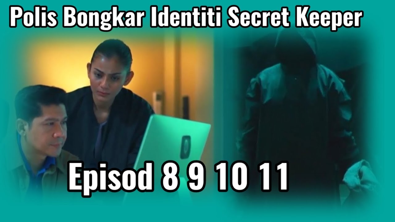 PEMBURU RAHSIA EPISOD 8 9 10 11 FULL | POLIS BONGKAR IDENTITI SECRET ...