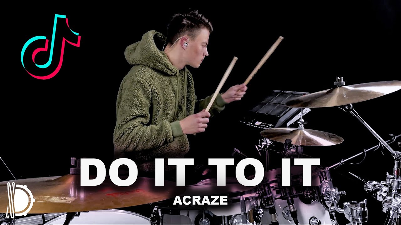 Do It To It - ACRAZE (Ft. Cherish) | Drum Cover - YouTube