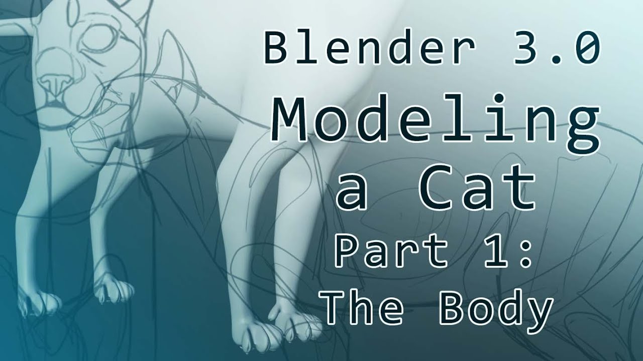Modeling a Cat in Blender || Part 1 - Modeling the Body - YouTube