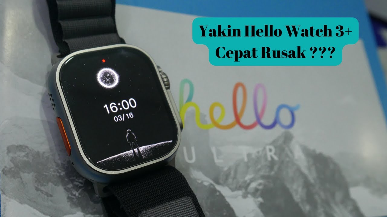 Review Smartwatch Hello Watch 3+ setelah pemakaian 3minggu. Smartwatch ...