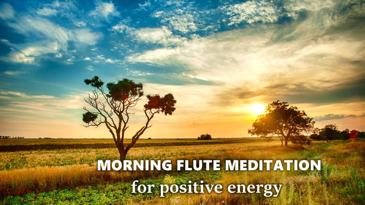 Morning Flute Music | Meditation Flute Music | RELAXING FLUTE ...