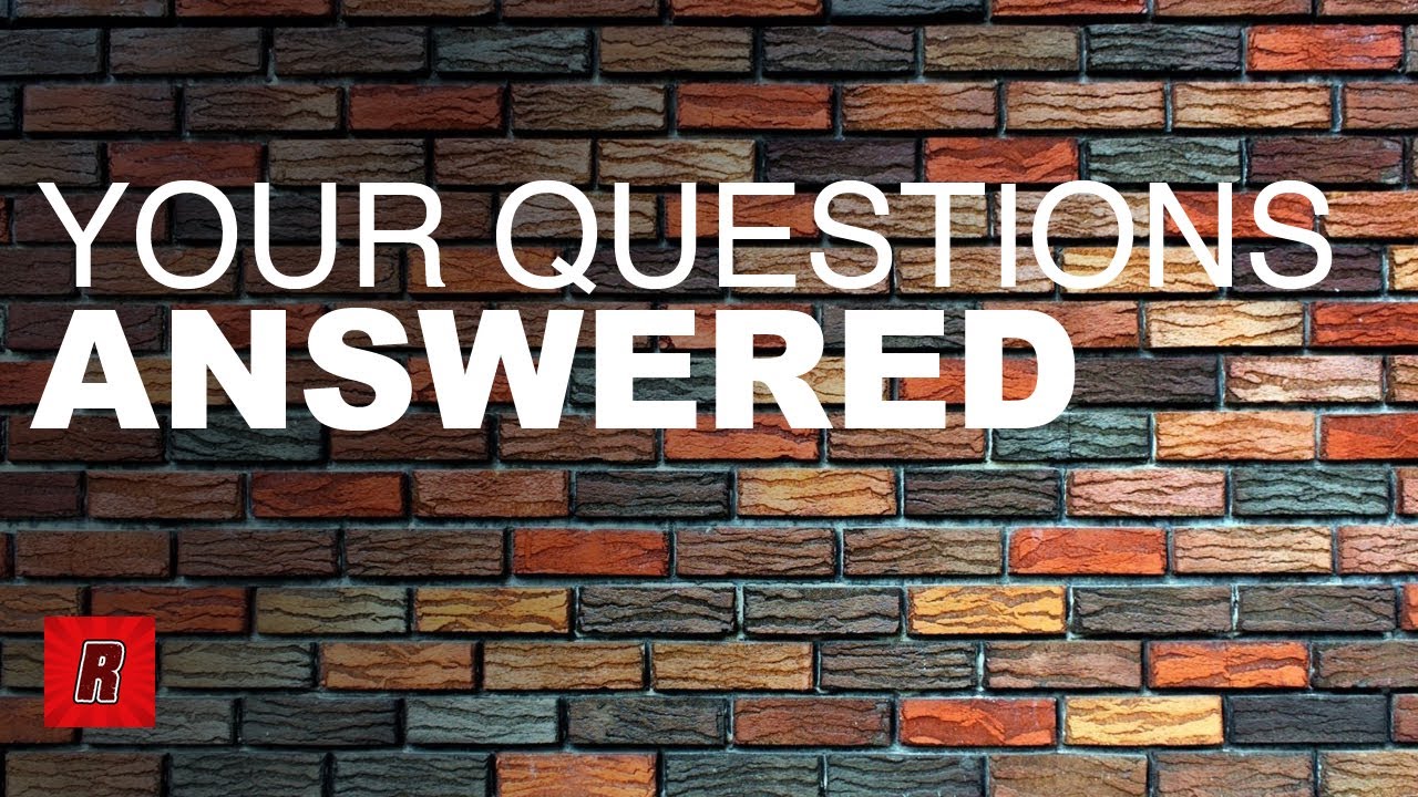 So, You Have Question? I Have Answers! - YouTube