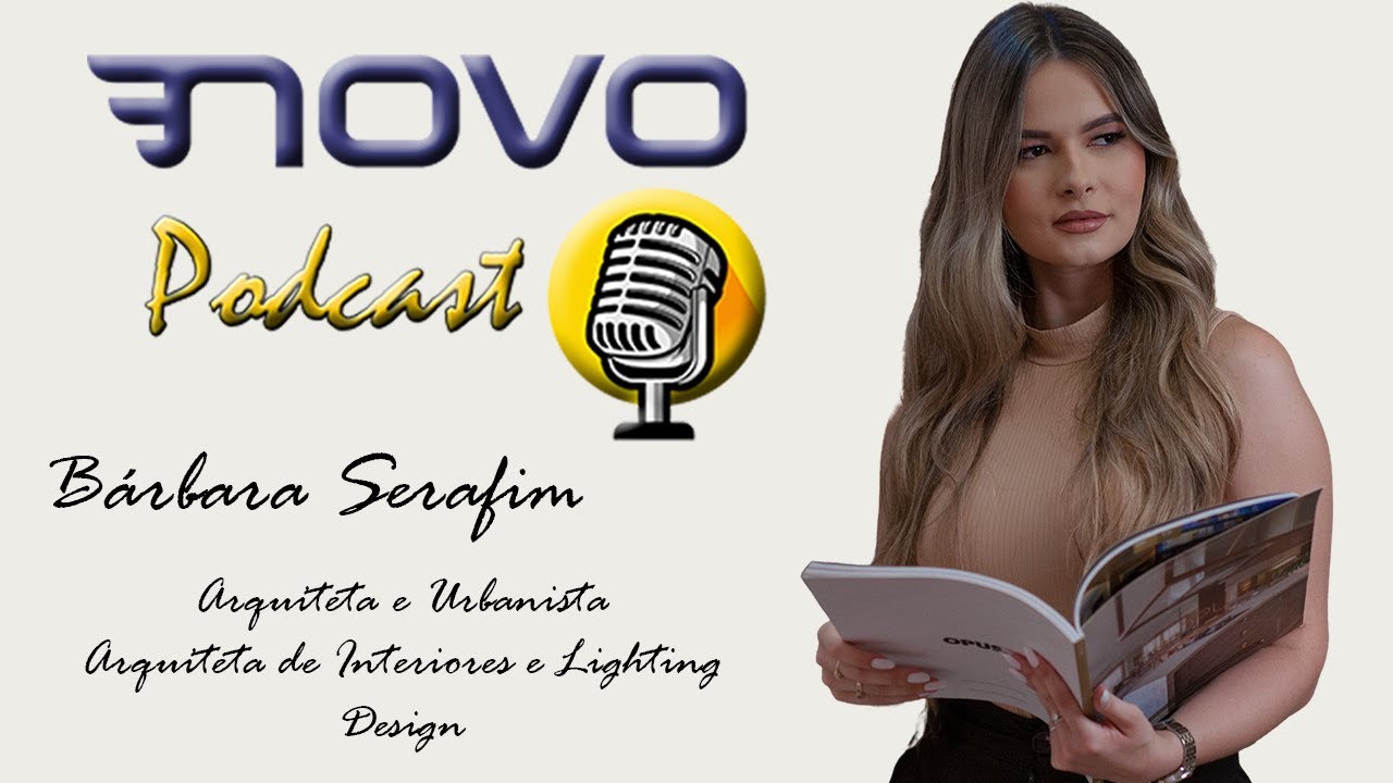 Novo Podcast #07 - Um Bate Papo com a Arquiteta Barbara Serafim! - YouTube