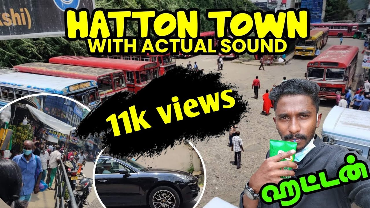 Exploring Hatton town srilanka | with actual sound | ஹட்டன் | மலையகம் ...