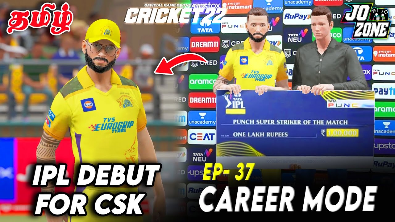 🎇நாயகன் மீண்டும் வரான் | IPL Debut ! CSK 2023 | Cricket 22 Career Mode Episode No.37 ! | Jo Zone ...