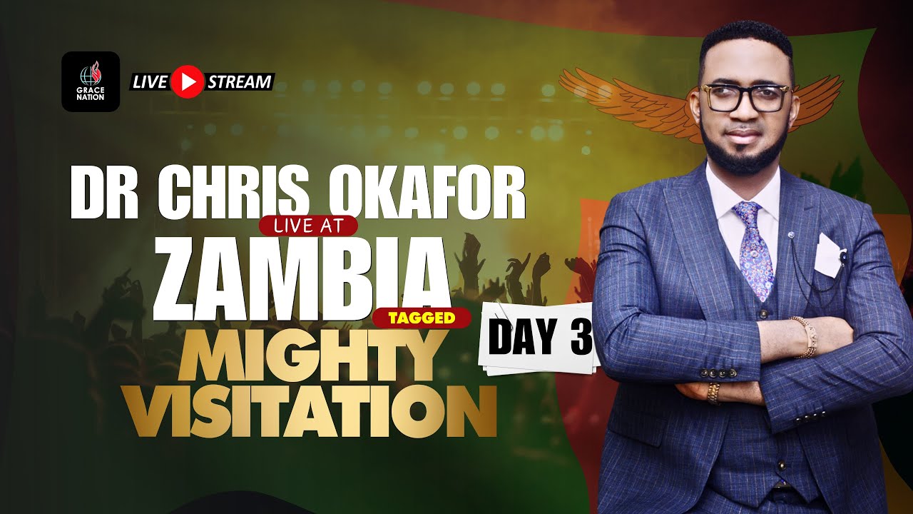 NDOLA, ZAMBIA MIGHTY VISITATION WITH DR. CHRIS OKAFOR || DAY 3 || 7TH ...