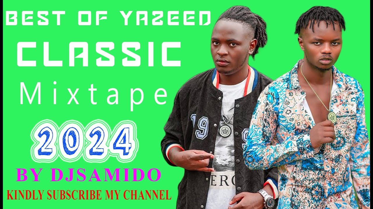 BEST OF YAZEED CLASSIC MIX BY (DJSAMIDO)NYABERE_ ️ ️OBORITO_EMOJI_ TWAYAETEIRE_ ETABI. - YouTube
