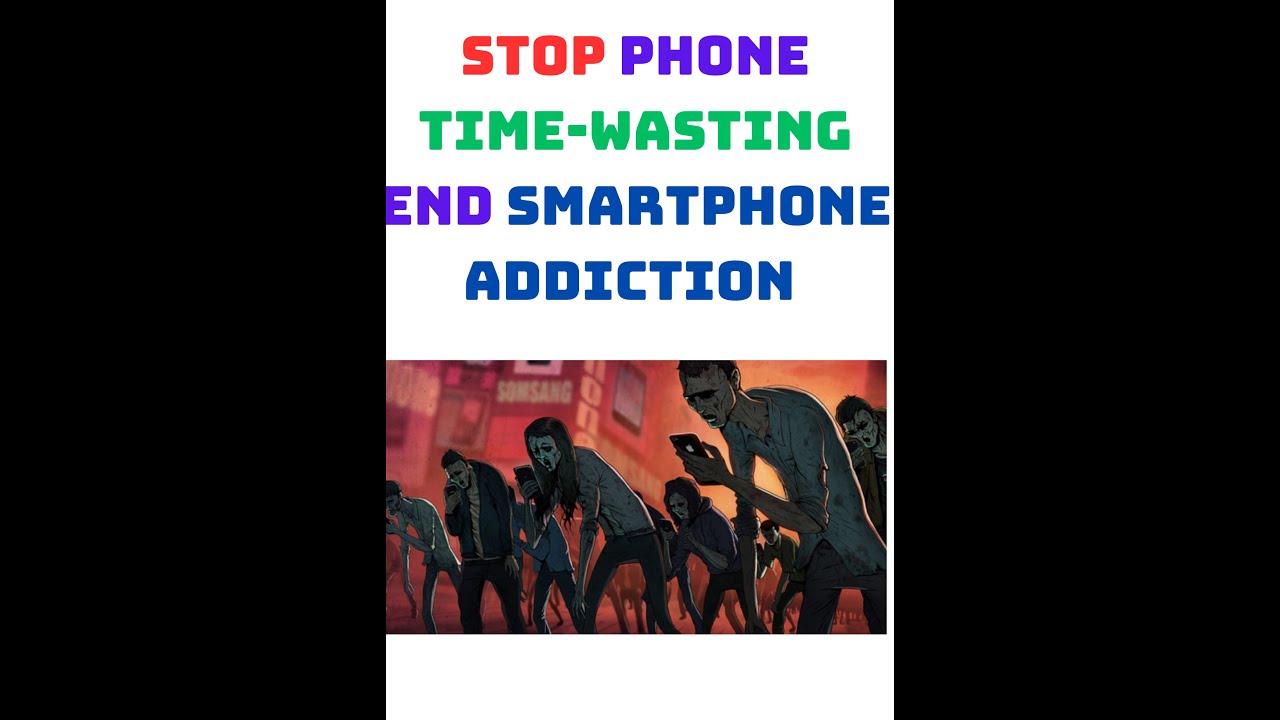 Stop phone time-wasting. End smartphone addiction with these steps # ...