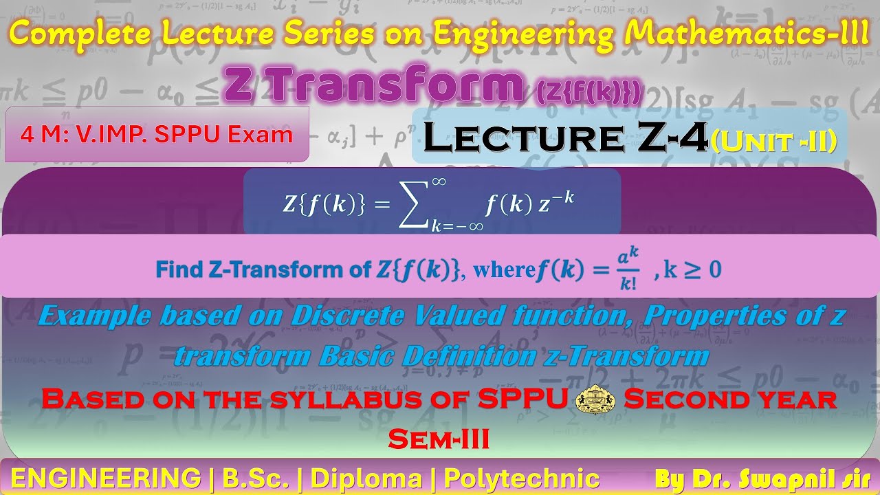 Unit 2-Lect-Z4- Z-Transform and Sequence of Function: ENGG MATHS (M3) SPPU By Dr. Swapnil sir ...
