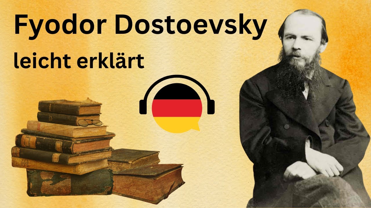 Fyodor Dostoevsky leicht erklärt (Deutsch lernen durch Podcast, Deutsch ...