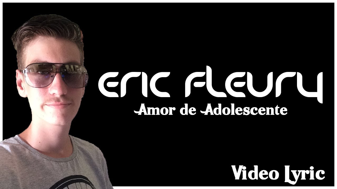 Amor de Adolescente - Eric Fleury | Projeto Solo - YouTube