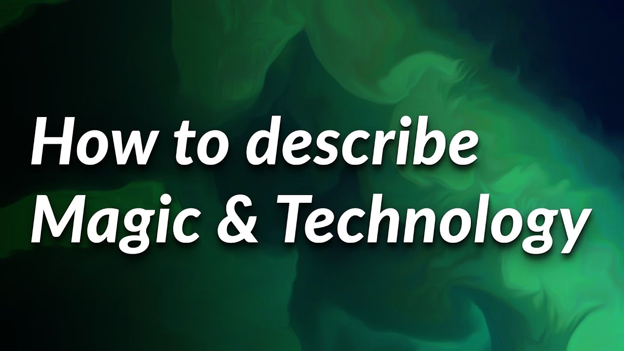 How to describe Magic and Technology | Worldbuilding Questions - YouTube