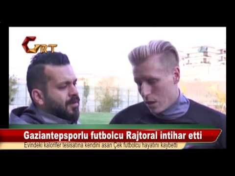 Gaziantepsporlu futbolcu Rajtoral intihar etti