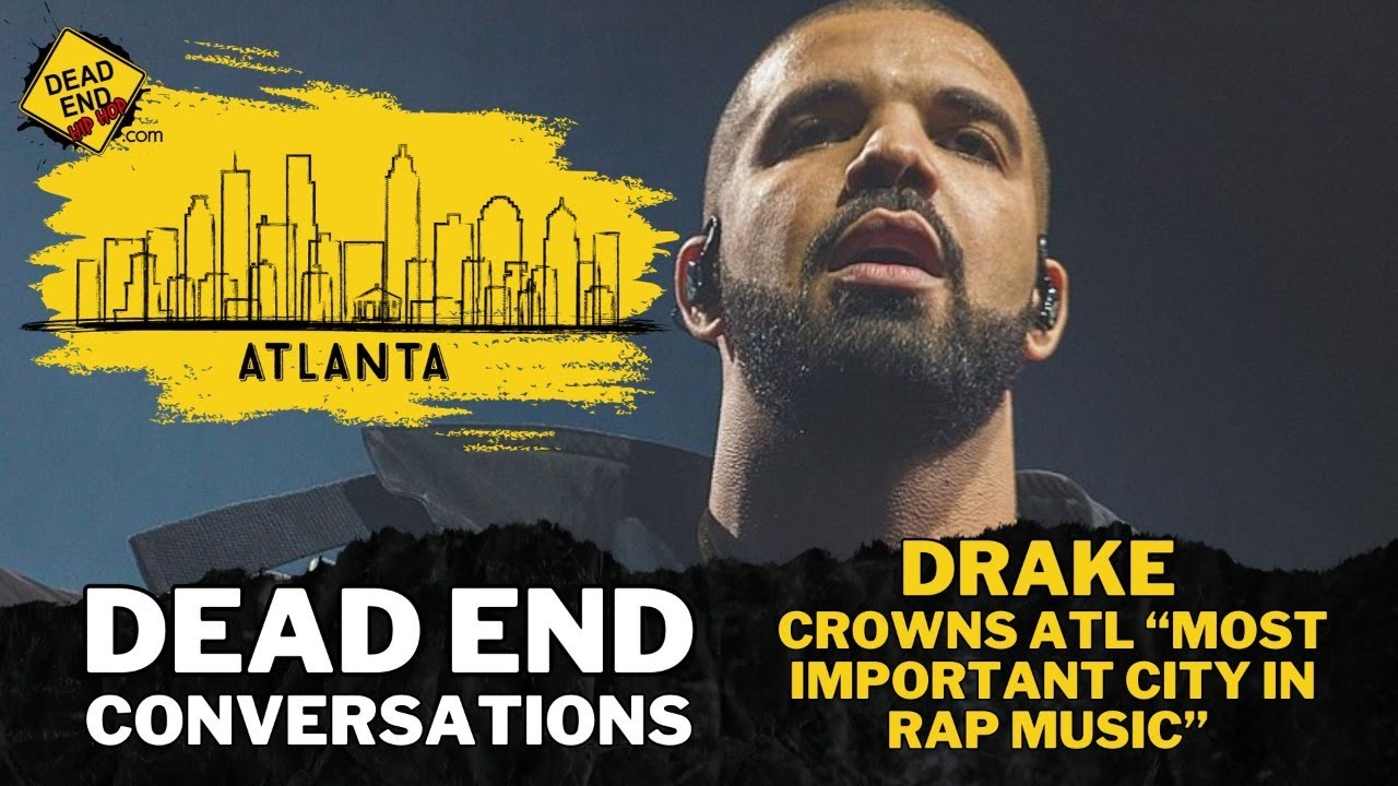 Drake Crowns Atlanta Most Important City In Rap Music | DEHH LIVE - YouTube